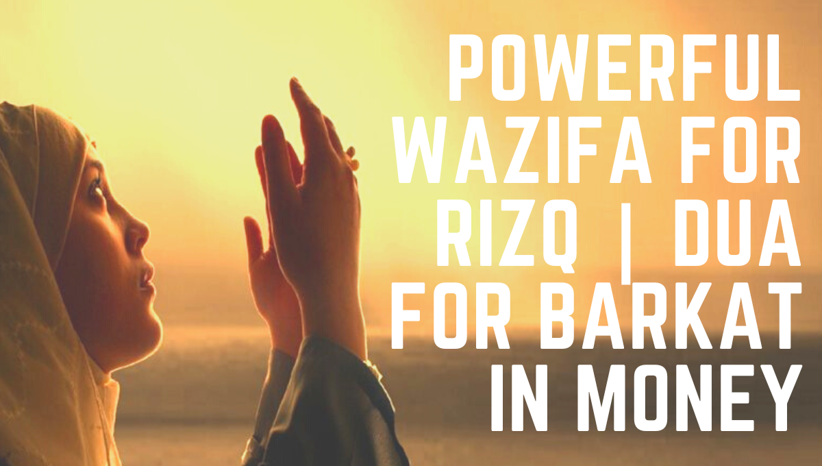 Powerful wazifa for Rizq | Dua for Barkat in Money - Love Dua In Islam